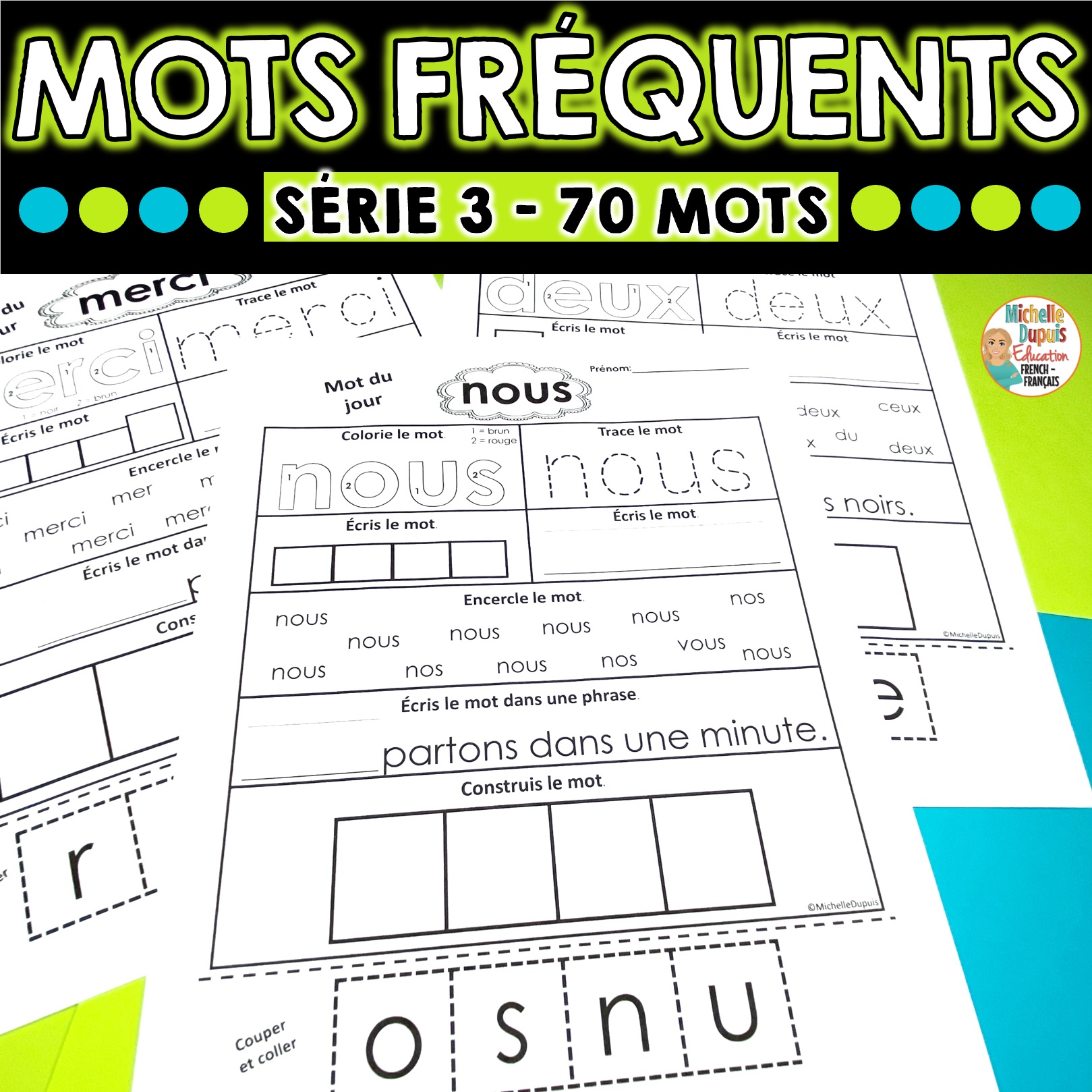 Mots fréquents - Série 3 - Michelle Dupuis Education