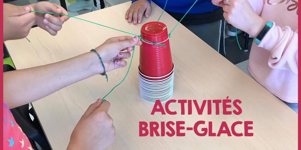 Activités brise-glace - Michelle Dupuis Education